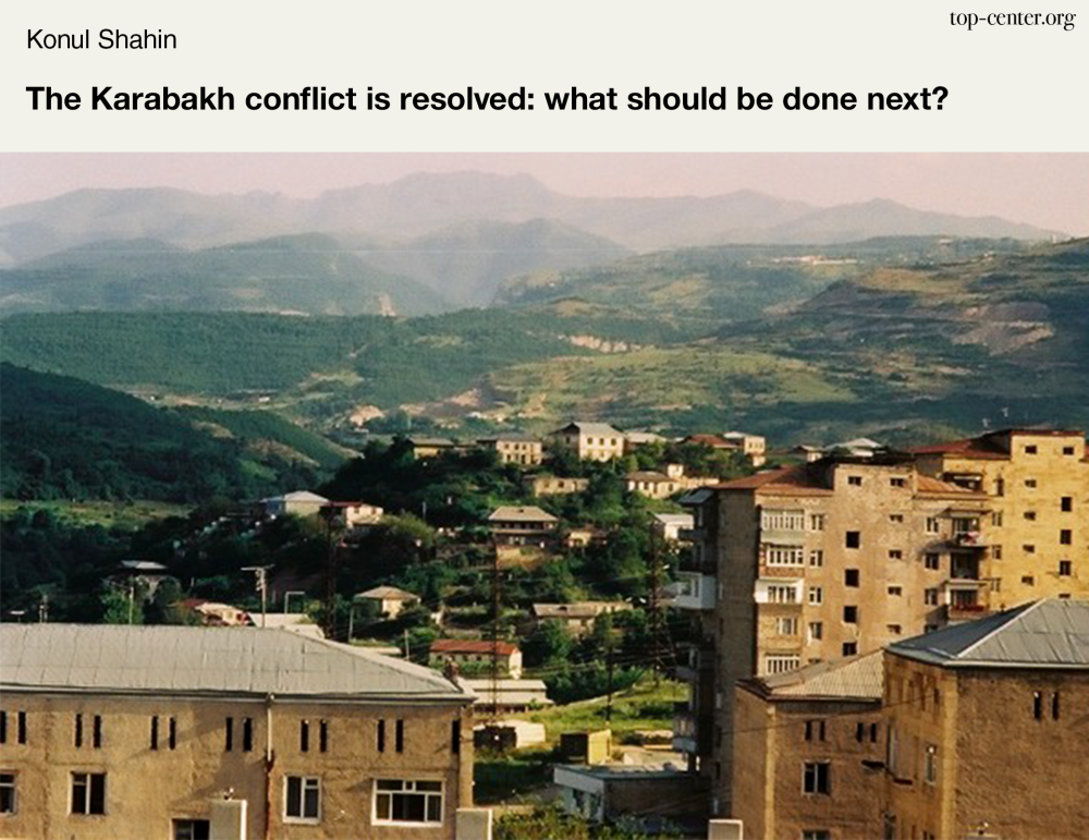 The Karabakh conflict is resolved: what should be done next?